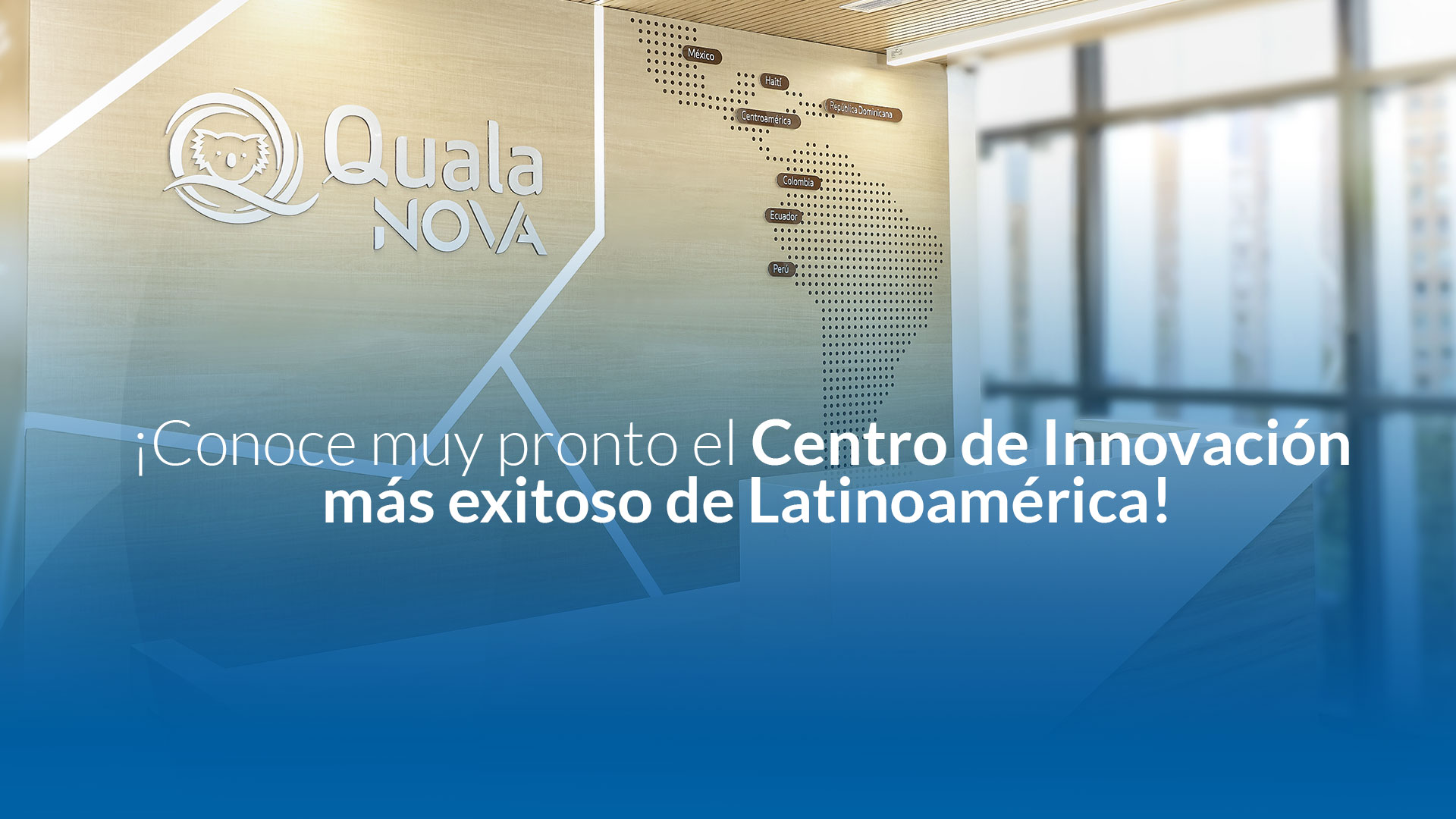 QUALA NOVA - Quala Nova | Quala Nova El centro de innovación más ... QUALA NOVA - Quala Nova | Quala Nova El centro de innovación más ...